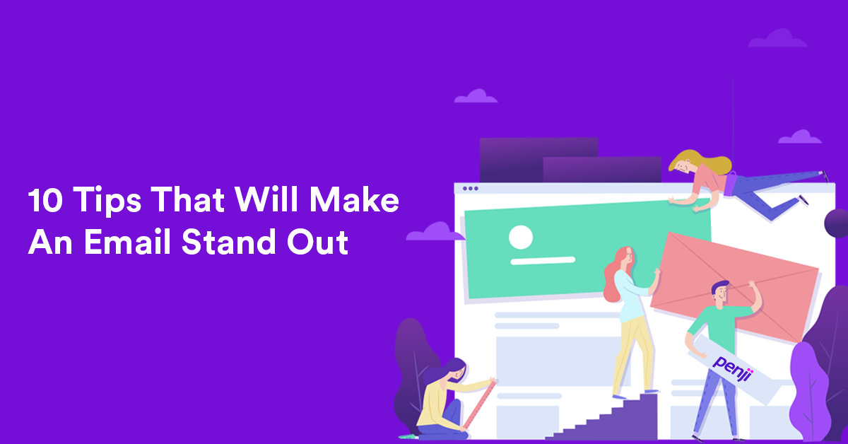10 Tips That Will Make An Email Stand Out Unlimited Graphic Design 