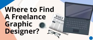 Guide: How To Find And Hire The Best Graphic Designers